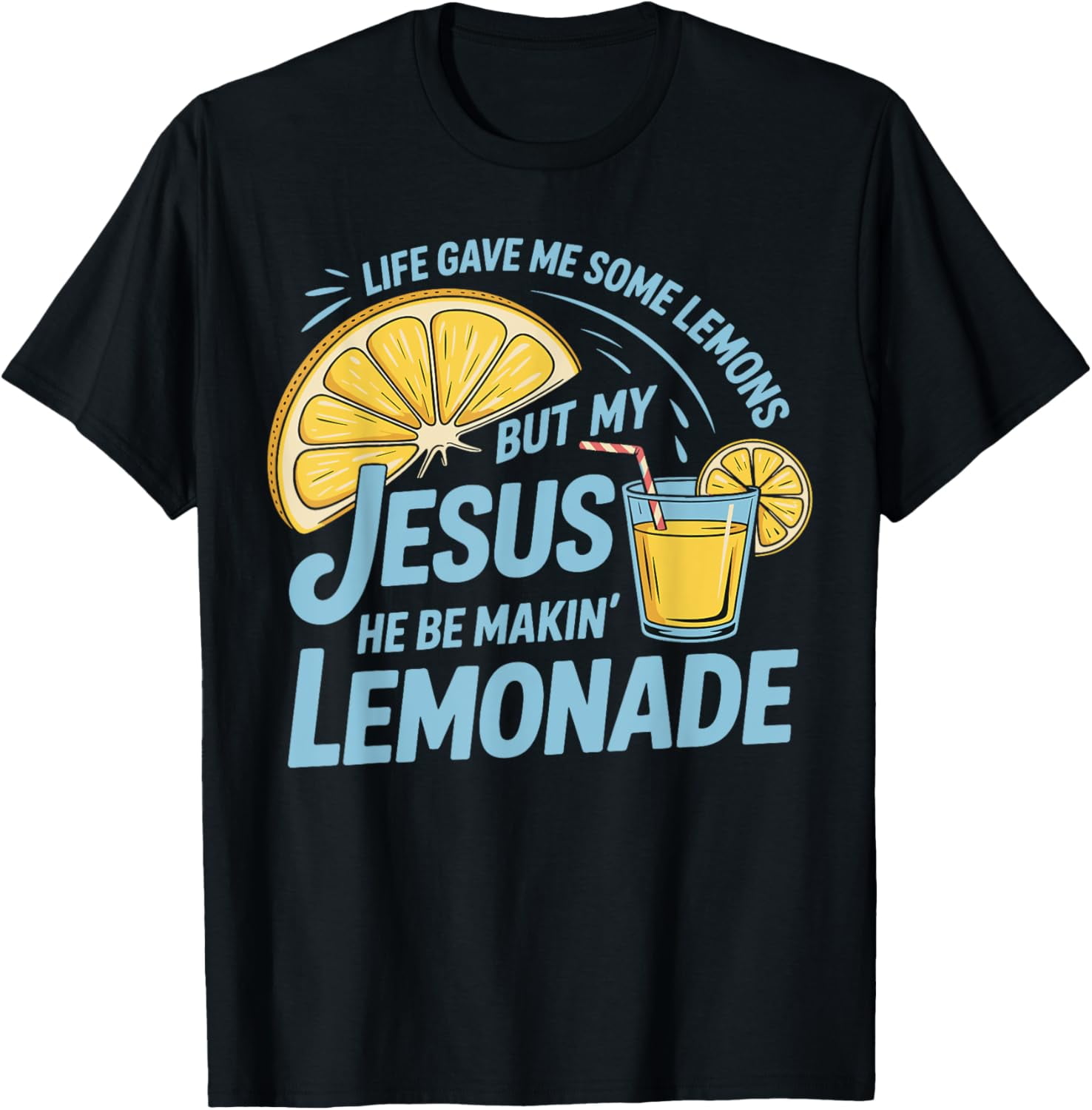 DOVU Life Gave Me Some Lemons But My Jesus He Be Making Lemonade T ...
