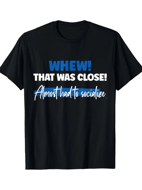 DOVU Men'S Cotton Creative Top T-Shirt, Funny Whew! That Was Close ...