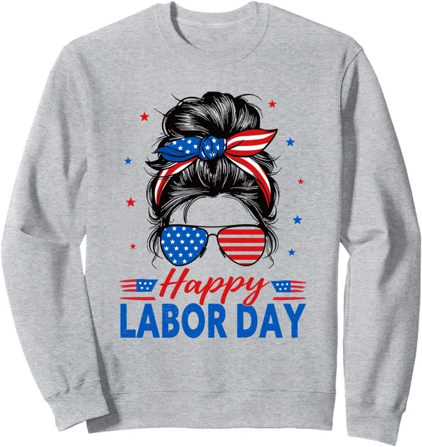 DOVU Messy Bun Labor Day Usa Flag Happy Labor Day Crewneck Sweatshirt ...