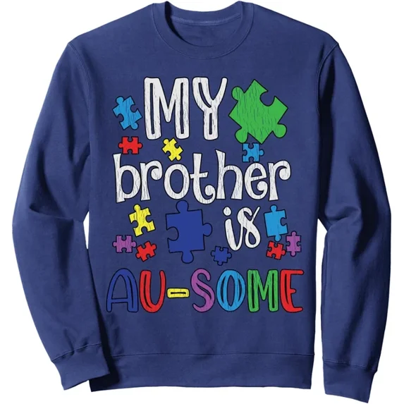 DOVU My Brother Is Awesome Autistic Autism Awareness Unisex Crewneck ...