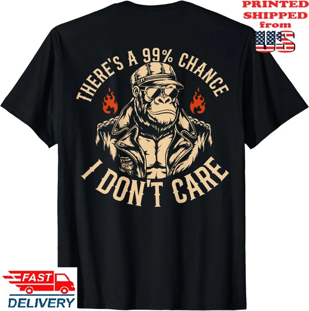 DOVU (On Back) Vintage Monkey There'S A 99% Chance I Don'T Care T-Shirt ...
