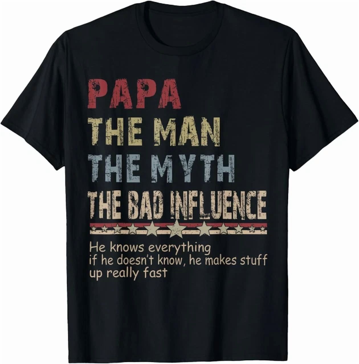 DOVU Papa Man Myth Bad Influence Shirt Fathers Day T-Shirt Unisex S-5XL ...