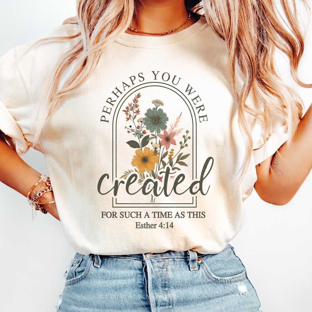 DOVU Perhaps You Were Created For Such A Time Shirt, Esther 4:14 ...