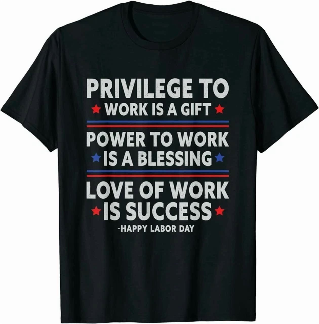 DOVU Privilege Blessing And Power Of Work Happy Labor Day T-Shirt Gift ...