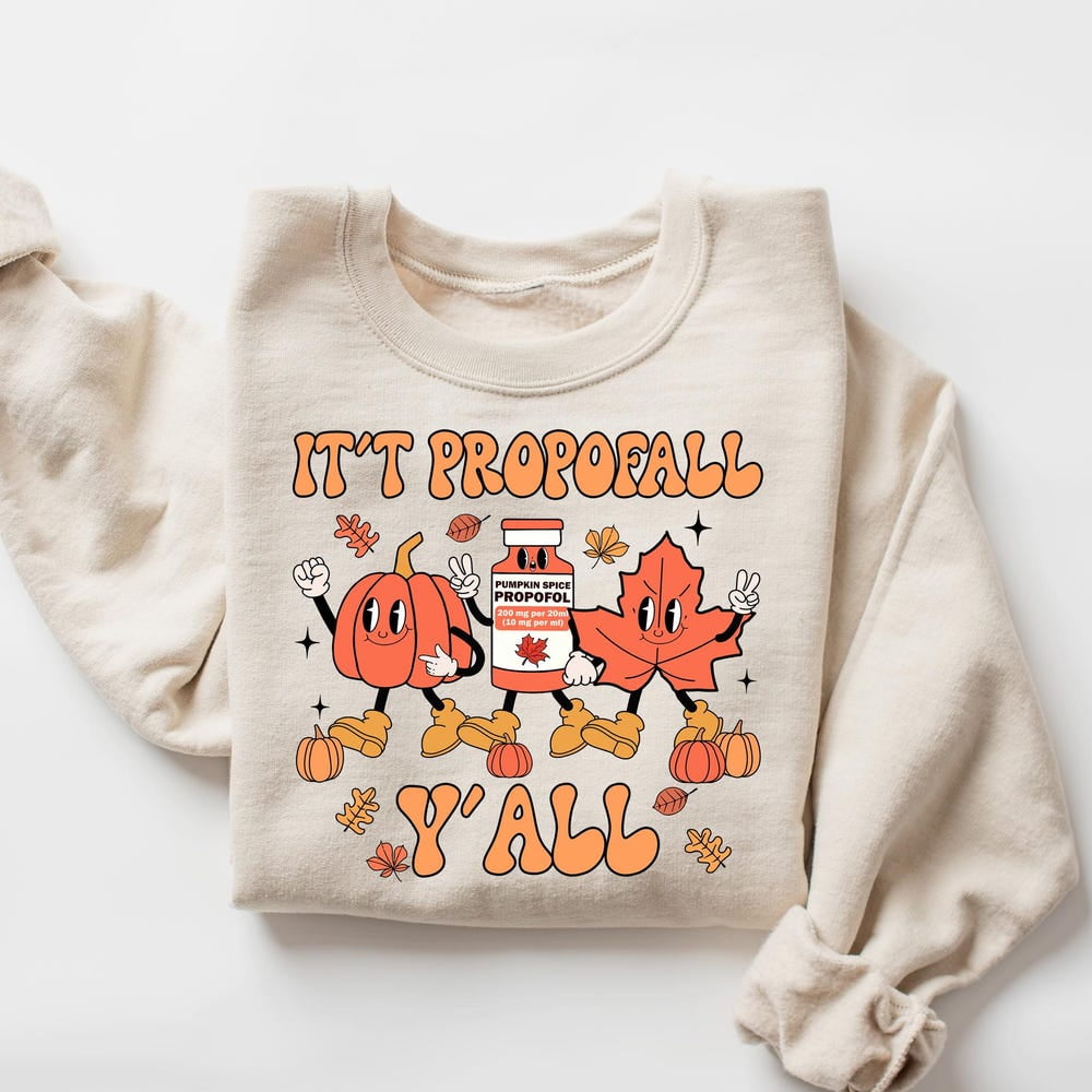 DOVU It'S Propofall Y'All Thanks.Giving Sweatshirt, Thankful Er Nurse ...