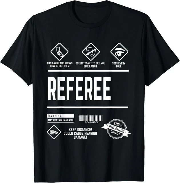 DOVU Referee Saying Warning Product Label Referee T-Shirt Unisex S-5XL ...