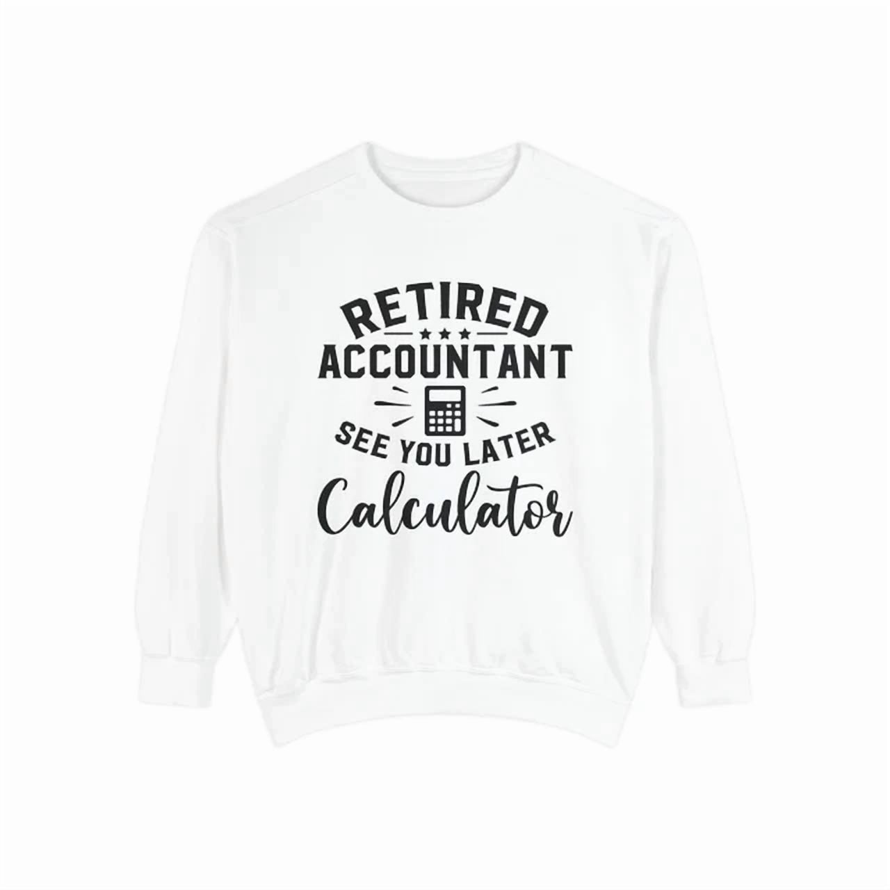 DOVU Retired Accountant Sweatshirt, Perfect Gift For Retirement ...