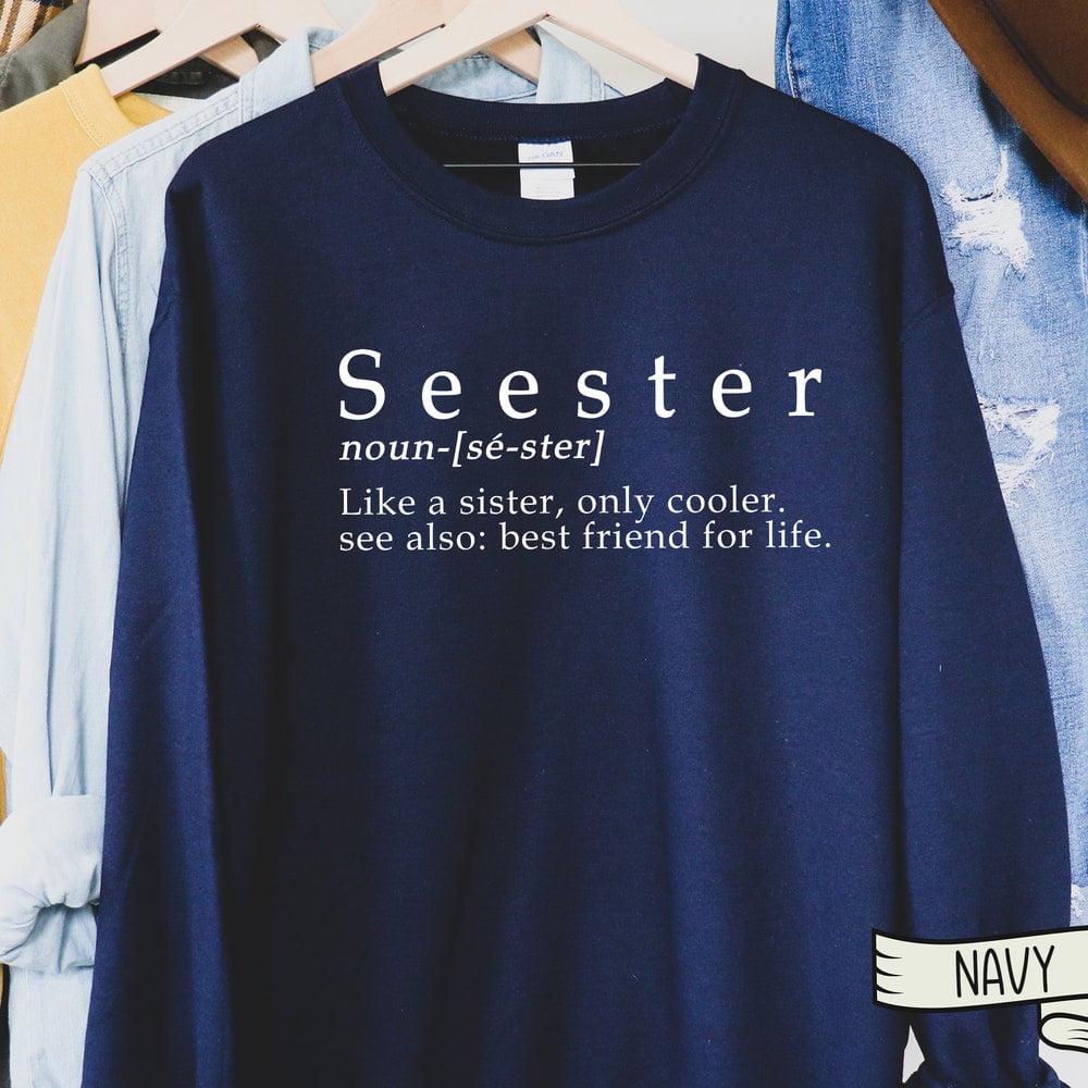 DOVU Seester Noun Sweatshirt, Seester Definition Tee, Best Sister Gift ...