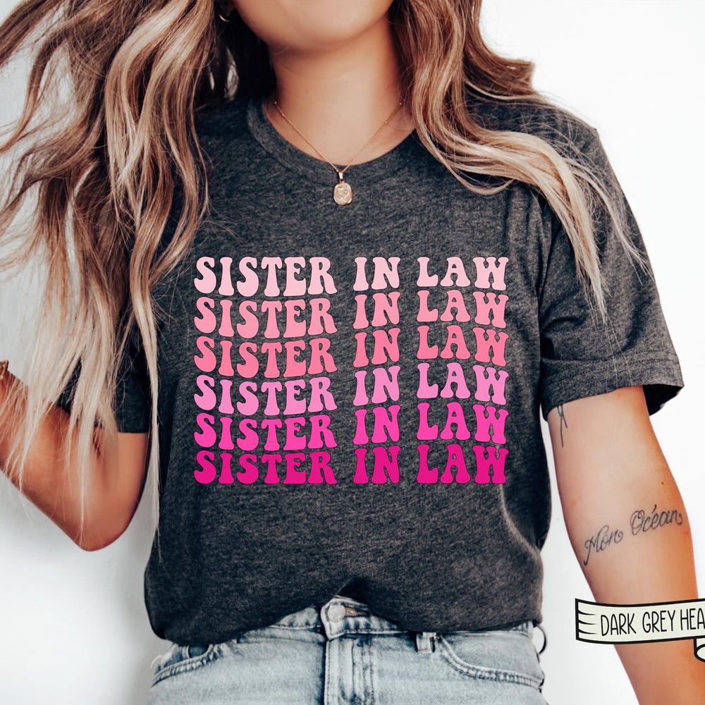 DOVU Sister In Law Shirt, Sister In Law Birthday Gift, Bachelorette ...