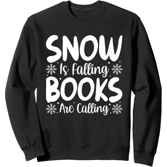 DOVU Snow Is Falling Books Are Calling Snow Design Unisex Crewneck ...