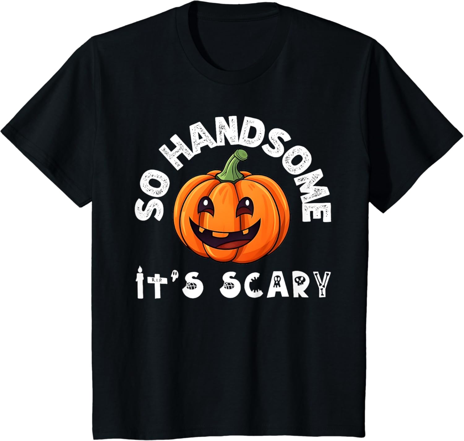 DOVU So Handsome Its Scary Hal.Low.Een Pumpkin Cute T-Shirt Unisex S ...