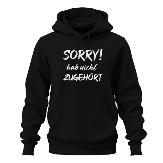 DOVU Sorry! Didn'T Listen Saying Statement Saying Irony Hoodie Outdoor ...