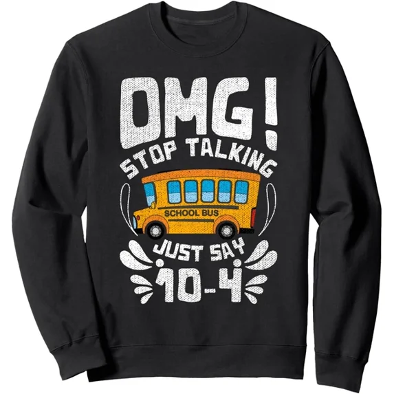 DOVU Stop Talking To The Bus-Driver School Bus Unisex Crewneck ...