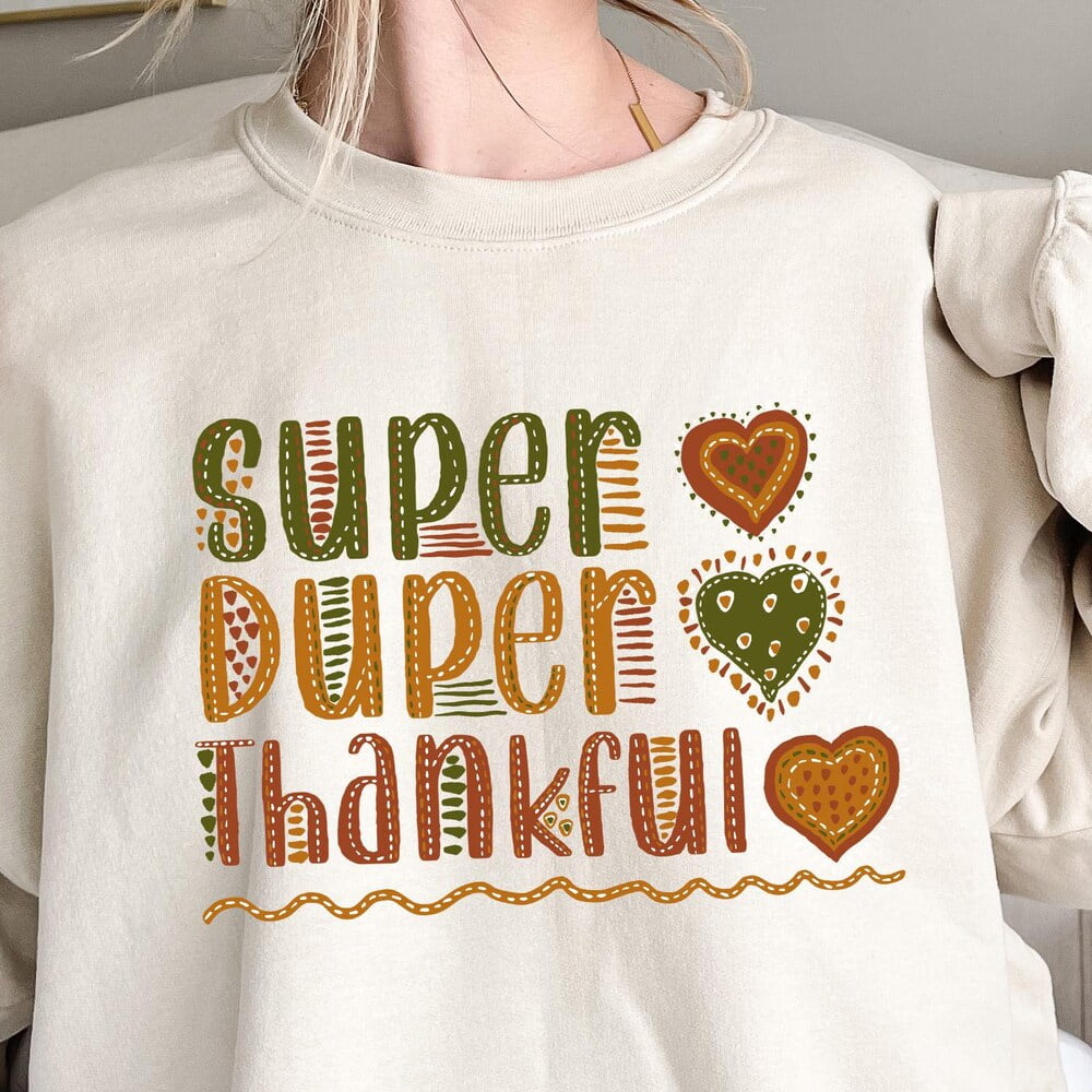 DOVU Super Duper Thankful Sweatshirt, Thankful Sweatshirt, Funny Thanks ...
