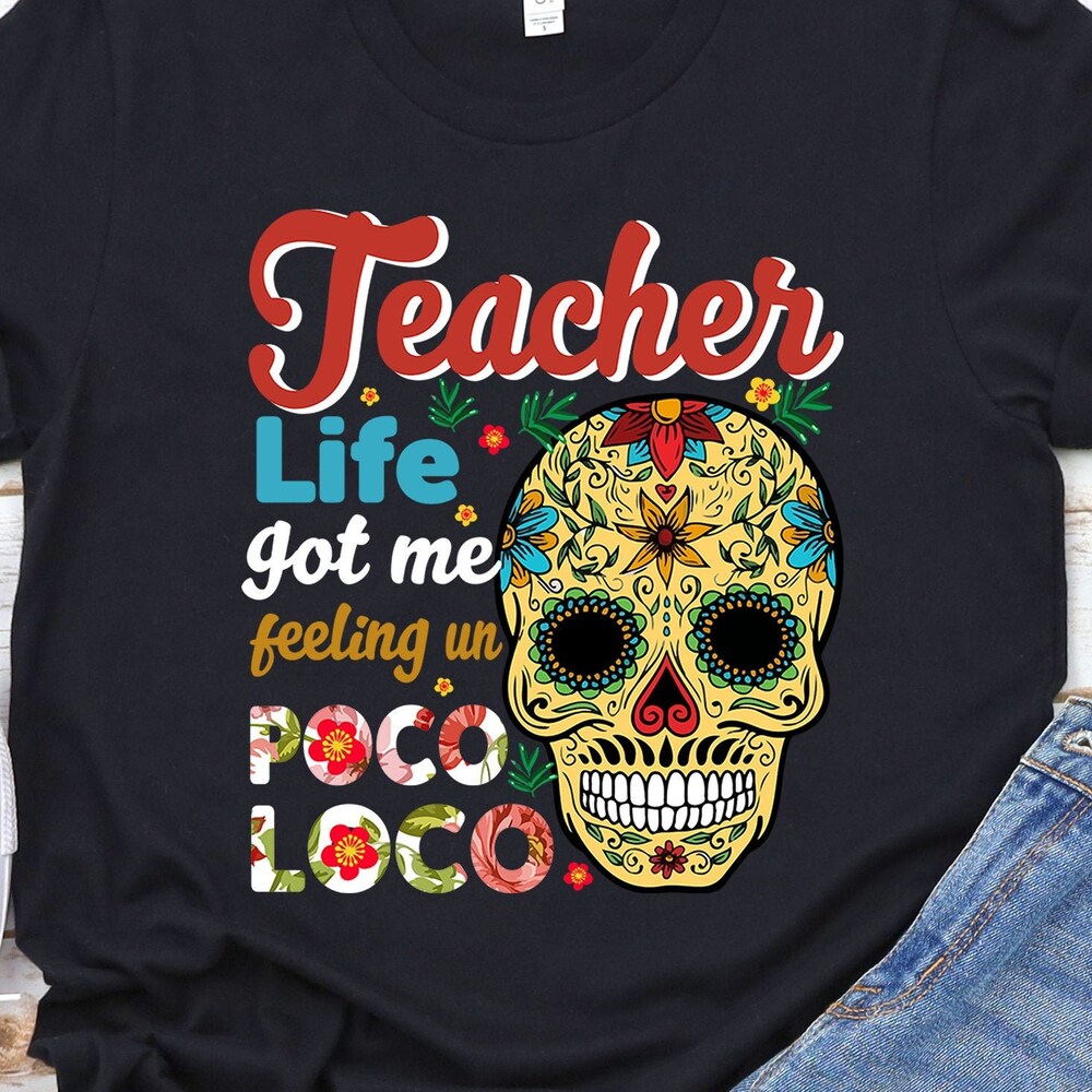 DOVU Teacher Life Got Me Feelin Un Poco Loco Spanish Teacher, Short ...