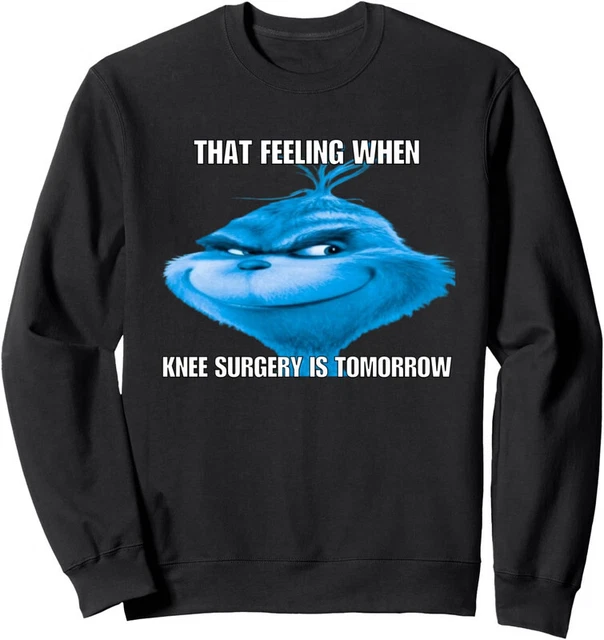 DOVU That Feeling When Knee Surgery Is Tomorrow Gift Unisex Crewneck ...