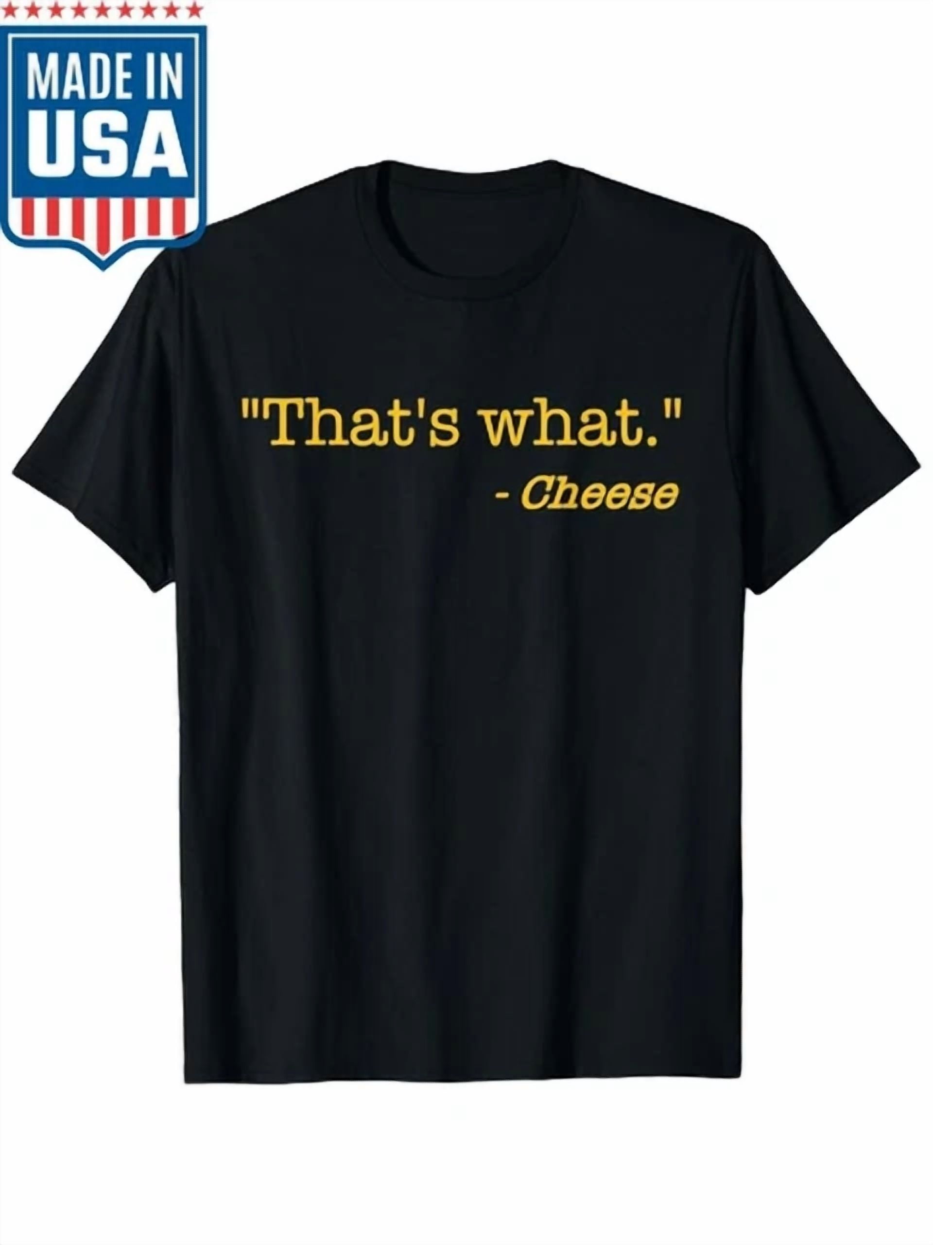 DOVU That'S What Cheese Said Funny Green Bay City Cheesehead Unisex S ...