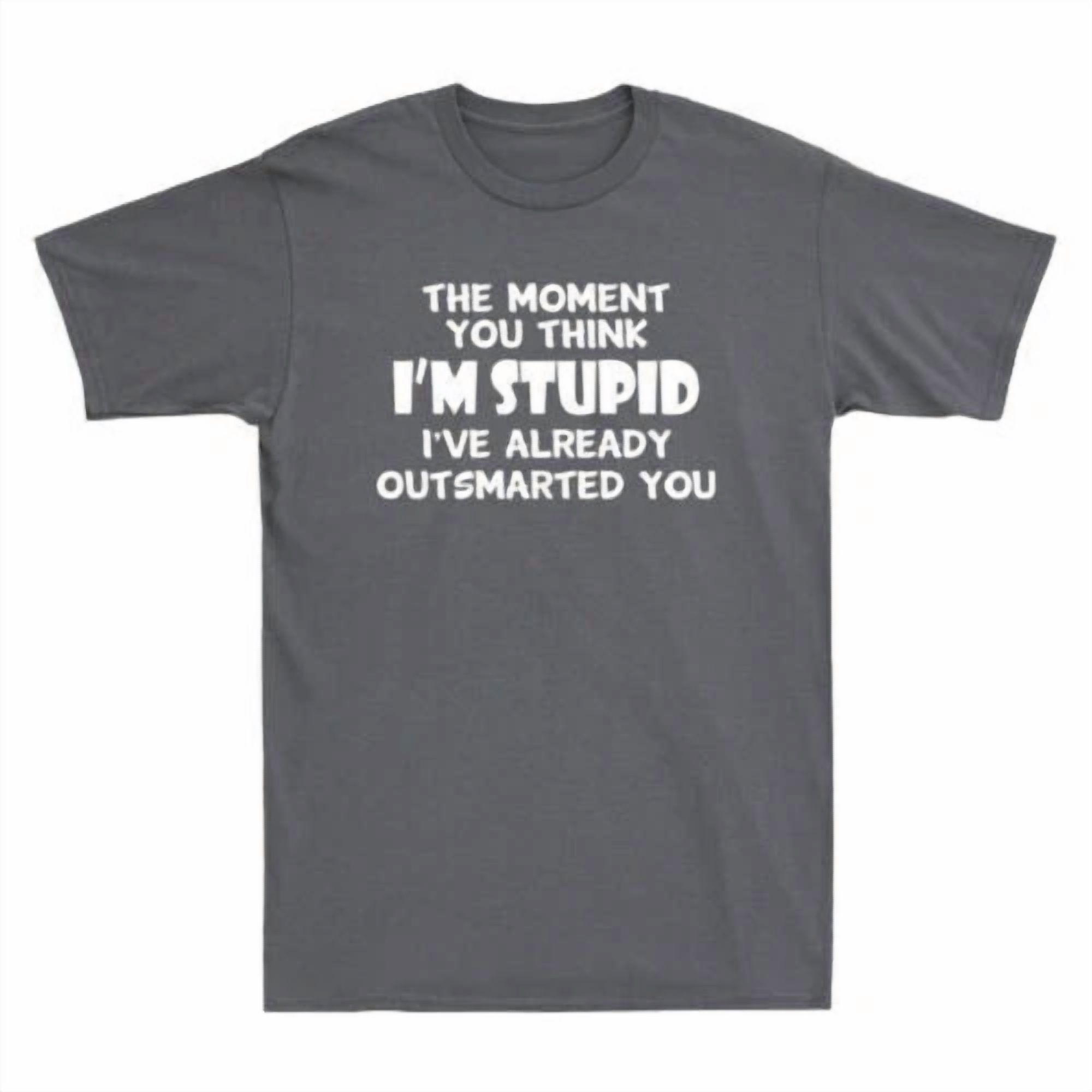 DOVU The Moment You Think I'M Stupid I'Ve Already Outsmarted You Funny ...