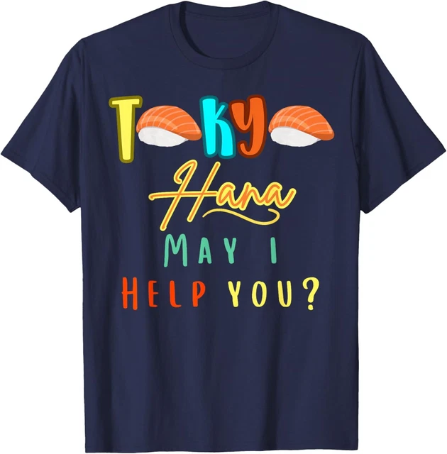 DOVU Tokyo Hana May I Help You? T-Shirt Unisex S-5XL Hot Trending Shirt ...