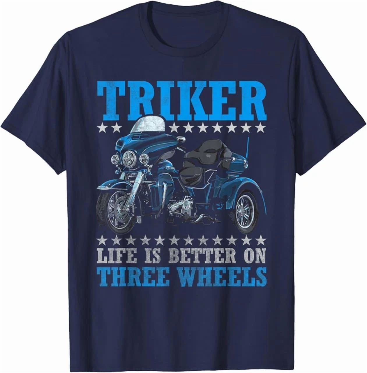 DOVU Triker - Life Is Better On Three Wheels - Motorcycle Trike T-Shirt ...