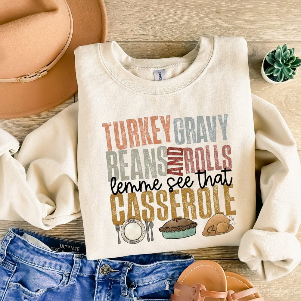 DOVU Turkey Gravy Beans And Rolls Let Me See That Casserole Sweatshirt ...