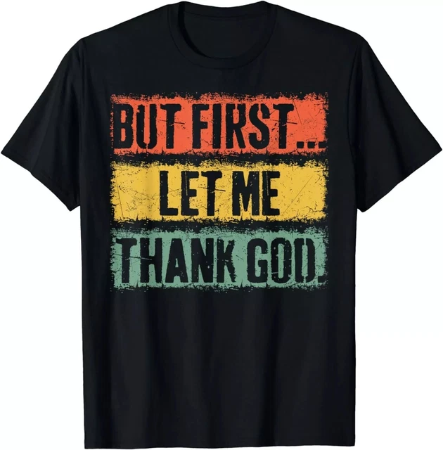 DOVU Vintage But First Let Me Thank God Christian For Men T-Shirt Gift ...