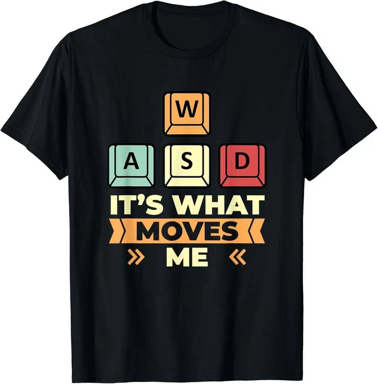 DOVU Wasd Its What Moves Me Pc Gaming Funny Computer Gamer T-Shirt ...