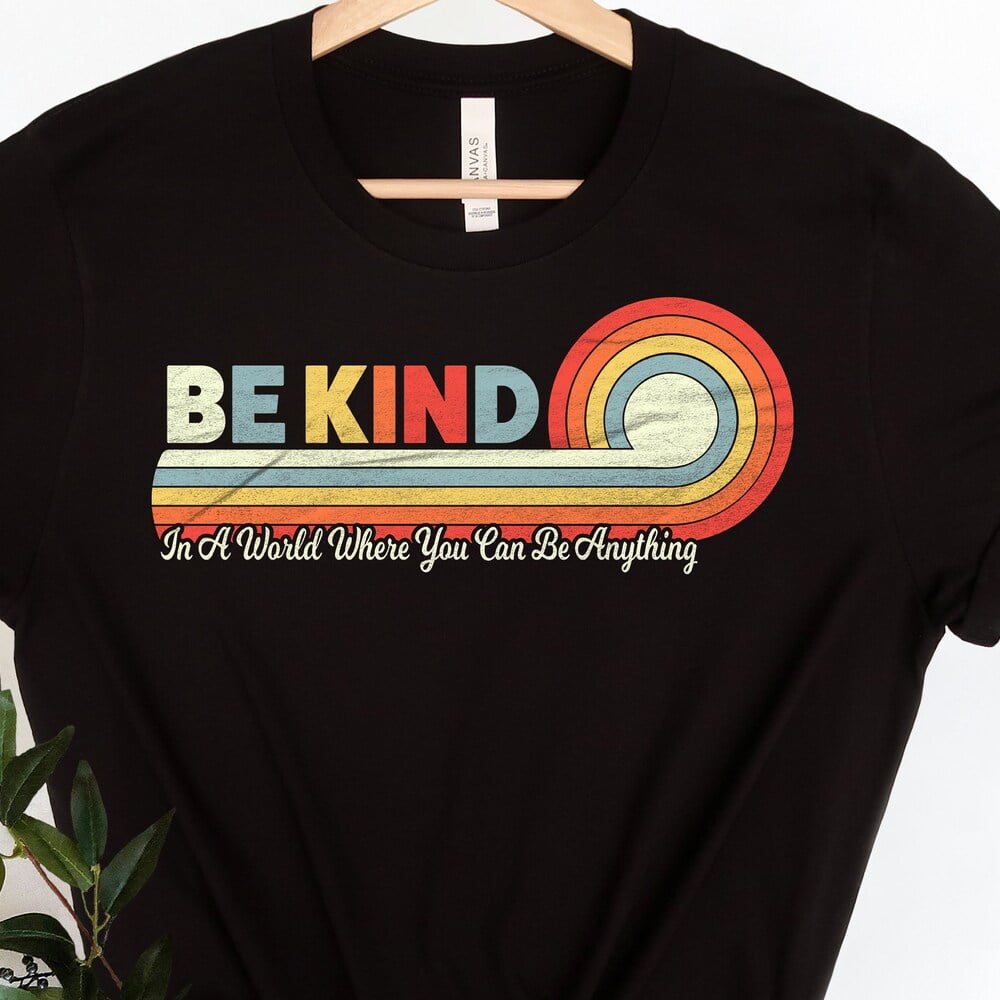 DOVU In A World Where You Can Be Anything Shirt, Be Kind Rainbow Shirt ...
