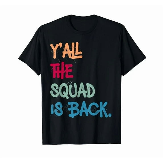 DOVU Y'All The Squad Is Back Gen Z Alpha Back To School Quotes T-Shirt ...