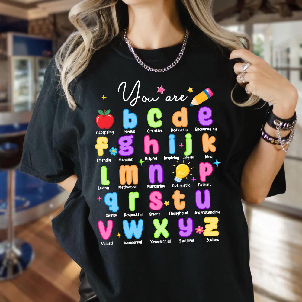 DOVU You Are Alphabet Teacher School Shirt, Teacher First Day Of School ...