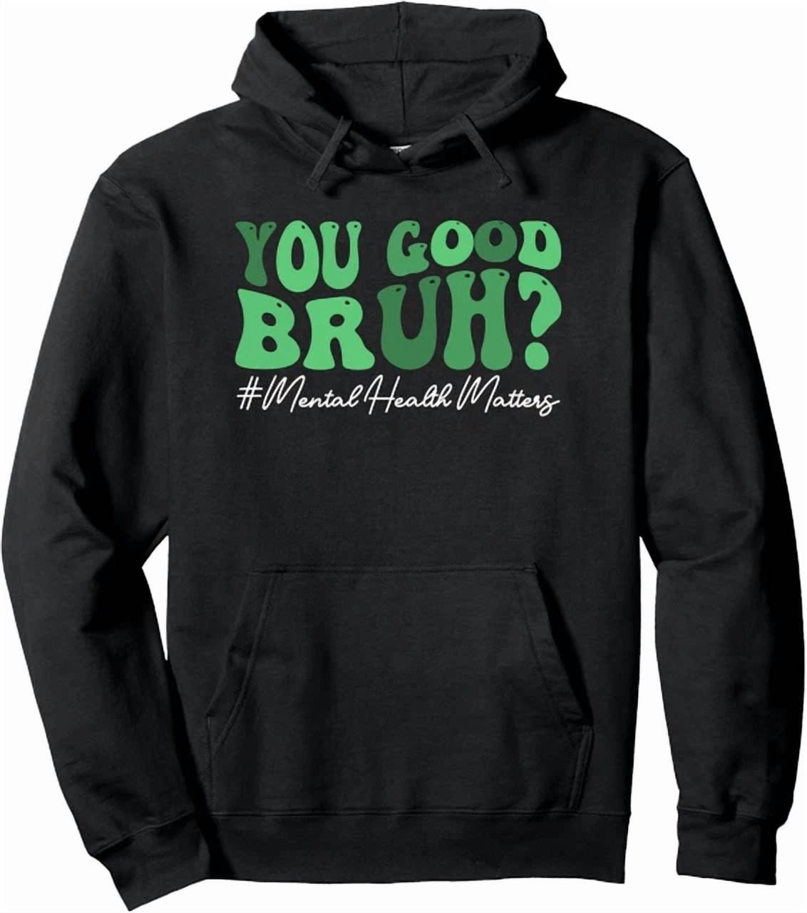 DOVU You Good Bruh Men.Tal Health Groovy Brain Counselor Unisex Hoodie ...