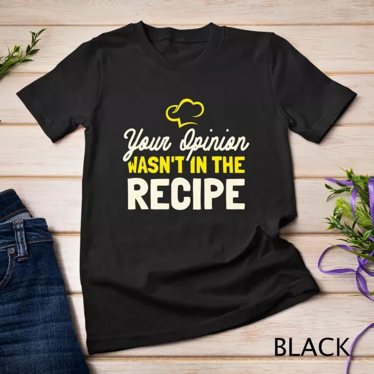 DOVU Your Opinion Wasn'T In The Recipe - Cooking Lover Chef Cook T ...