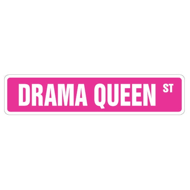 DRAMA QUEEN Street Sign acting actor actress show biz | Indoor/Outdoor ...