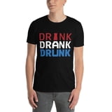 DRINK DRANK DRUNK Unisex Tee - Walmart.com
