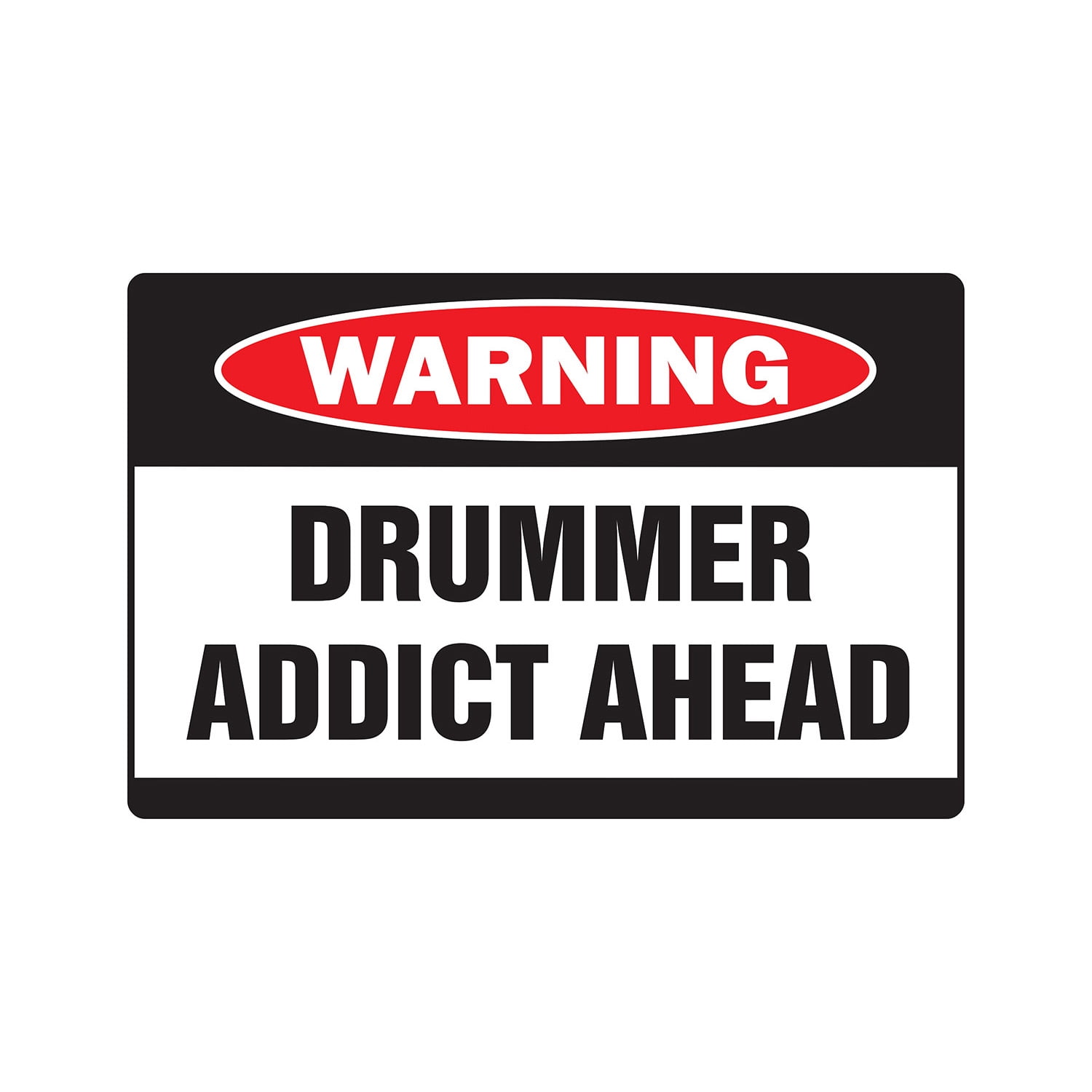 DRUMMER ADDICT Warning Sign drum set instrument music sticks cymbals ...