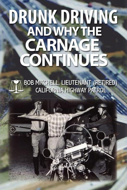 DRUNK DRIVING AND WHY THE CARNAGE CONTINUES - Walmart.com