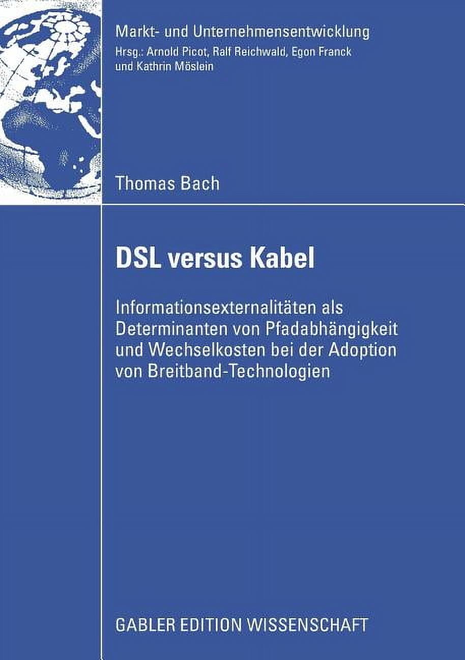 DSL versus Kabel: Informationsexternalitten als Determinanten von ...