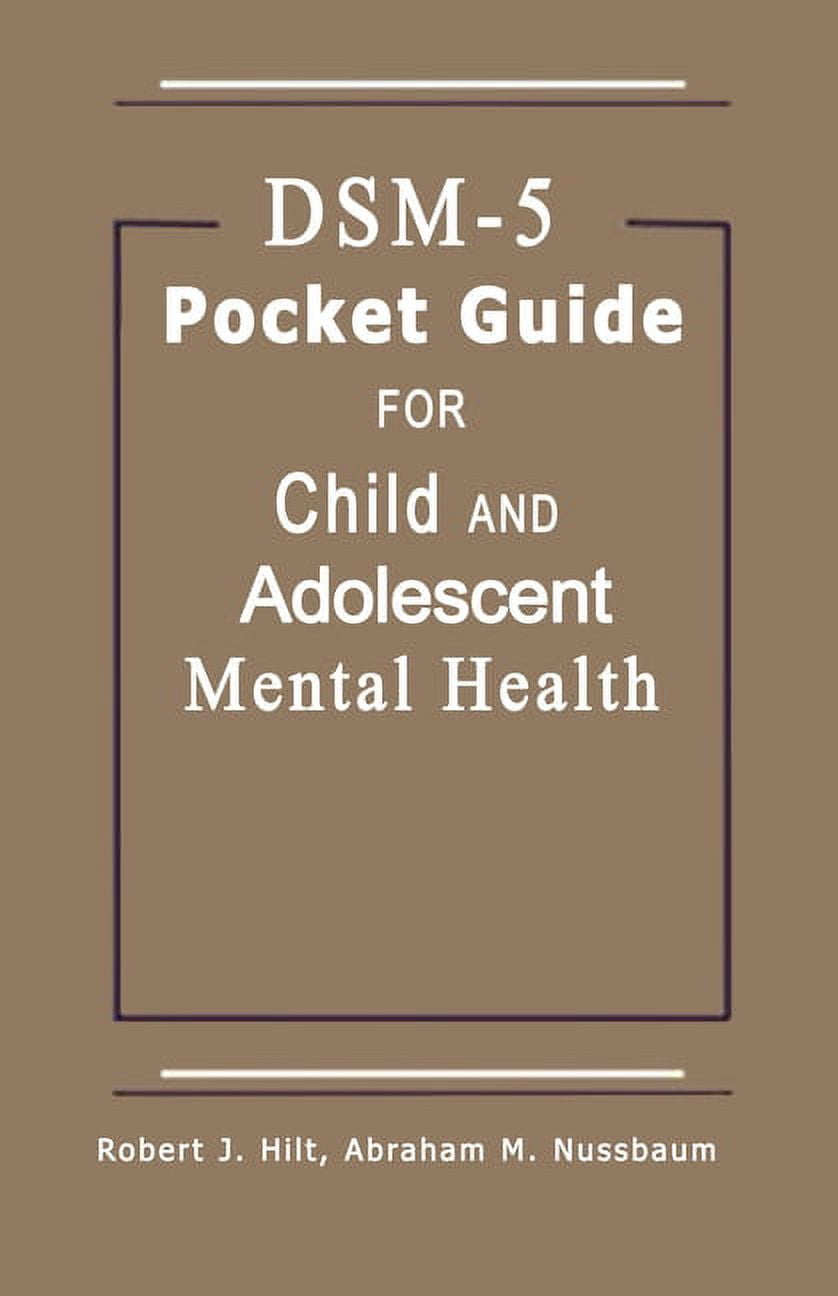 DSM-5 Pocket Guide for Child and Adolescent Mental Health 2015 Edition ...