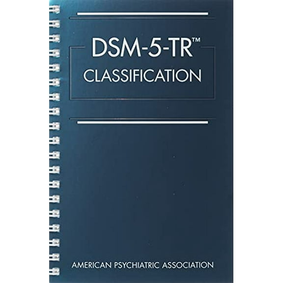 Fifth Edition DSM-5-TR, Diagnostic and Statistical Manual of Mental ...