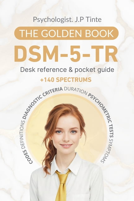 DSM 5 TR Desk Reference & Pocket Guide The Golden Book: +140 Spectrums ...