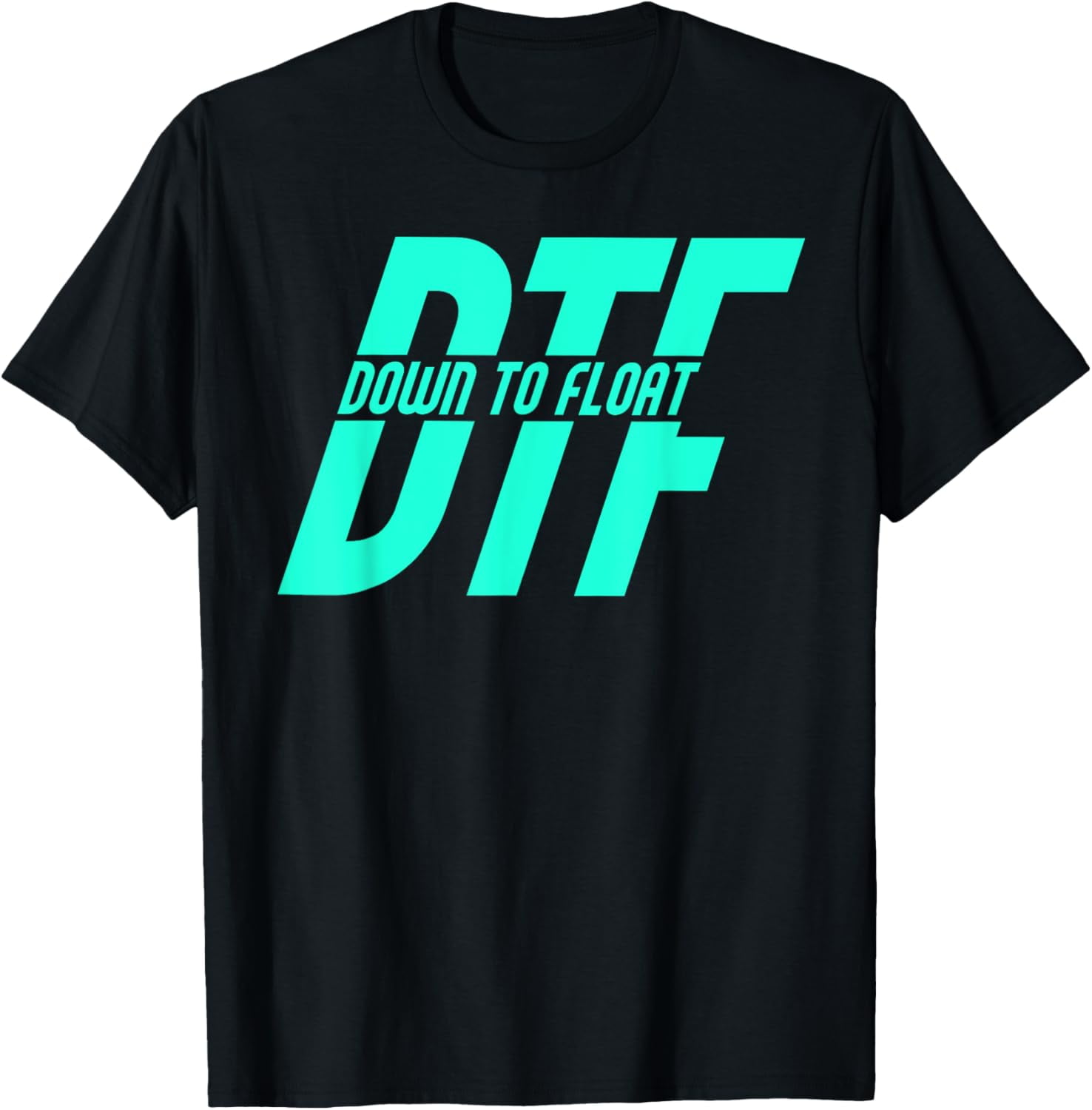 DTF Down To Float River Tubing Trip Summer Boating T-Shirt - Walmart.com