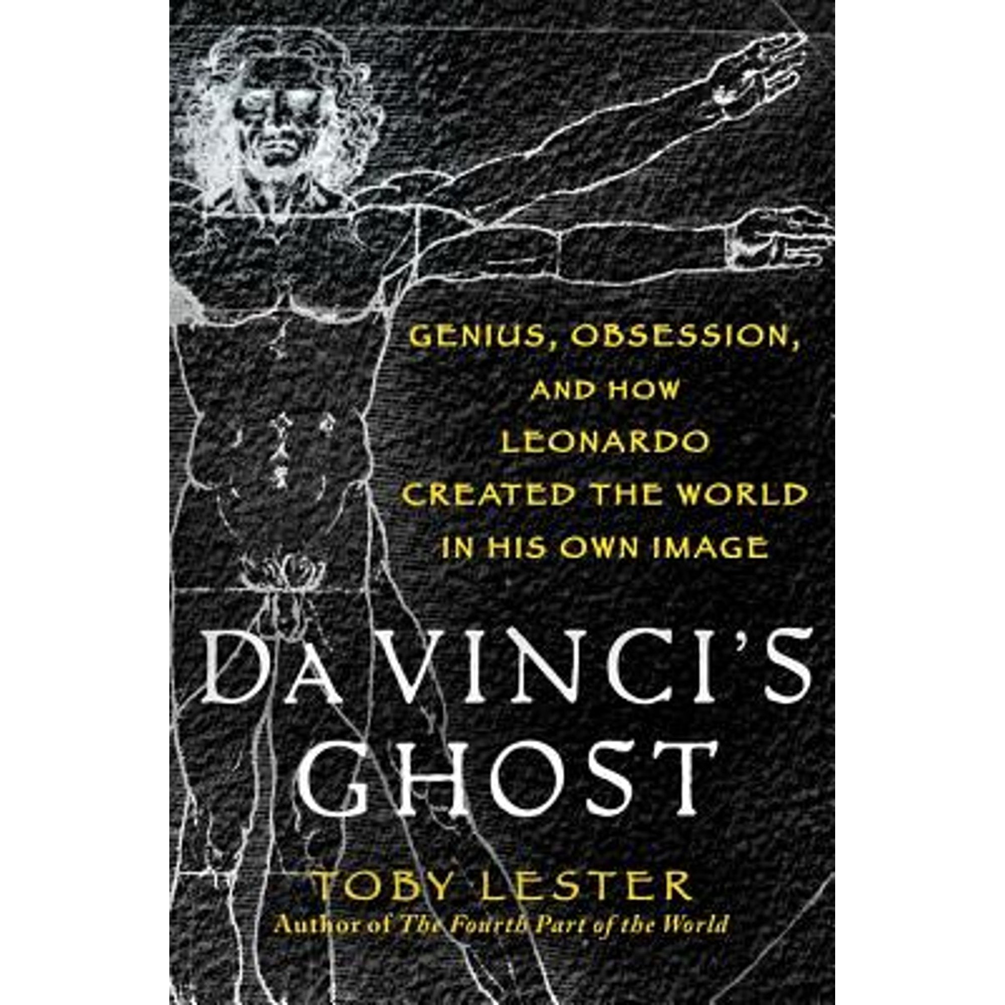 Pre-Owned Da Vincis Ghost: Genius, Obsession, and How Leonardo Created ...