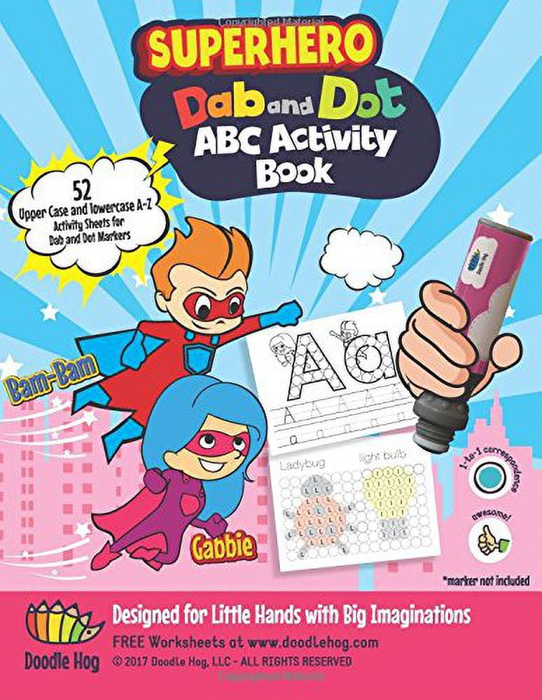 Pre-Owned Dab and Dot Markers Superhero ABC Workbook: UNIQUELY DESIGNED ...