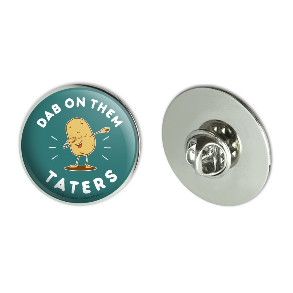Dab on Them Taters Haters Funny Humor Metal 1.1" Tie Tack Hat Lapel Pin ...