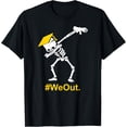 Dabbing Skeleton Graduation Graduate #WeOut T-Shirt T-Shirt - Walmart.com
