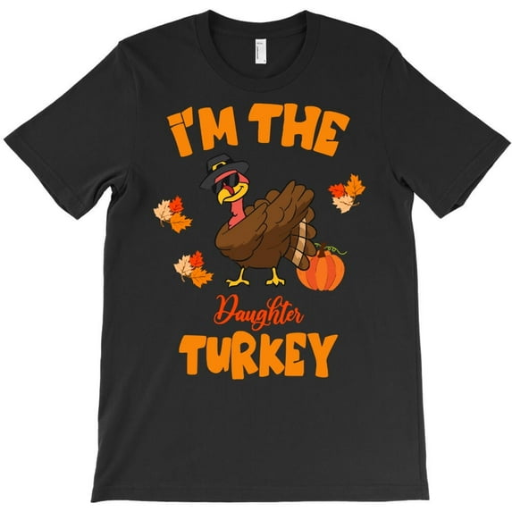 Dabbing Turkey Thanksgiving Family I'm The Daughter Turkey H1322 Unisex ...