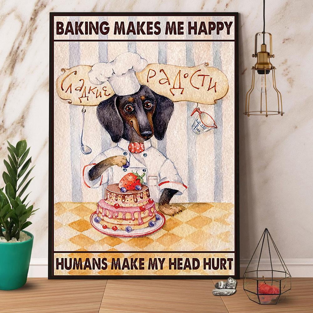 Dachshund Dog Baker Baking Makes Me Happy Paper Poster No Frame Matte ...