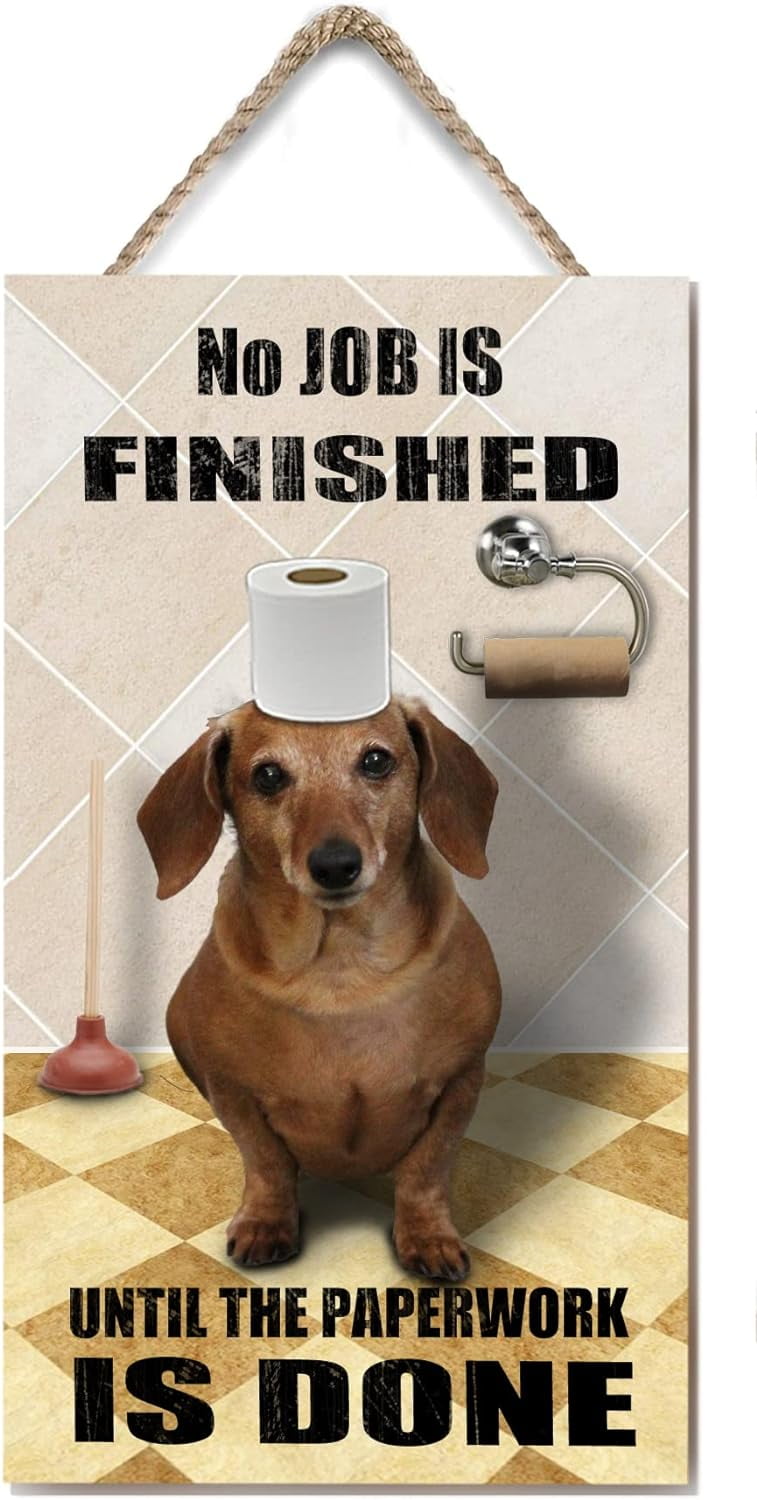 Dachshund Dog Bathroom Wooden Hanging Sign Roll Paper No Job is ...