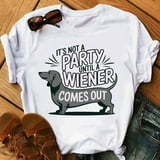 Dachshund Not Party Until Wiener Comes Out T-shirt, Dachshund Owner ...