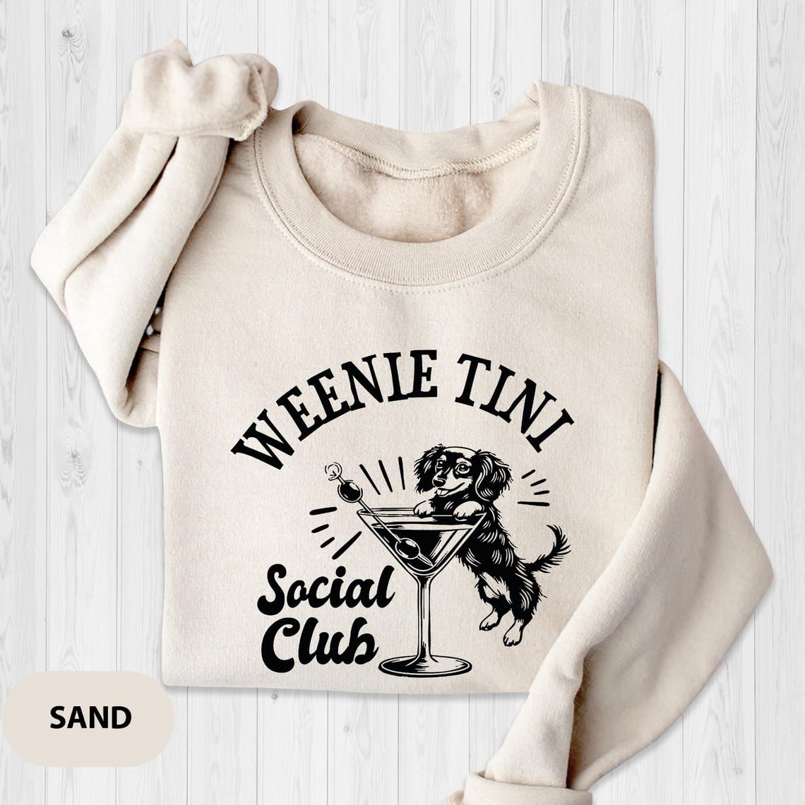 Dachshund Weenie Tini Sweatshirt, Weiner Dog , Dog Social Club TShirt ...